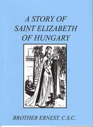 Story of Saint Elizabeth of Hungary
