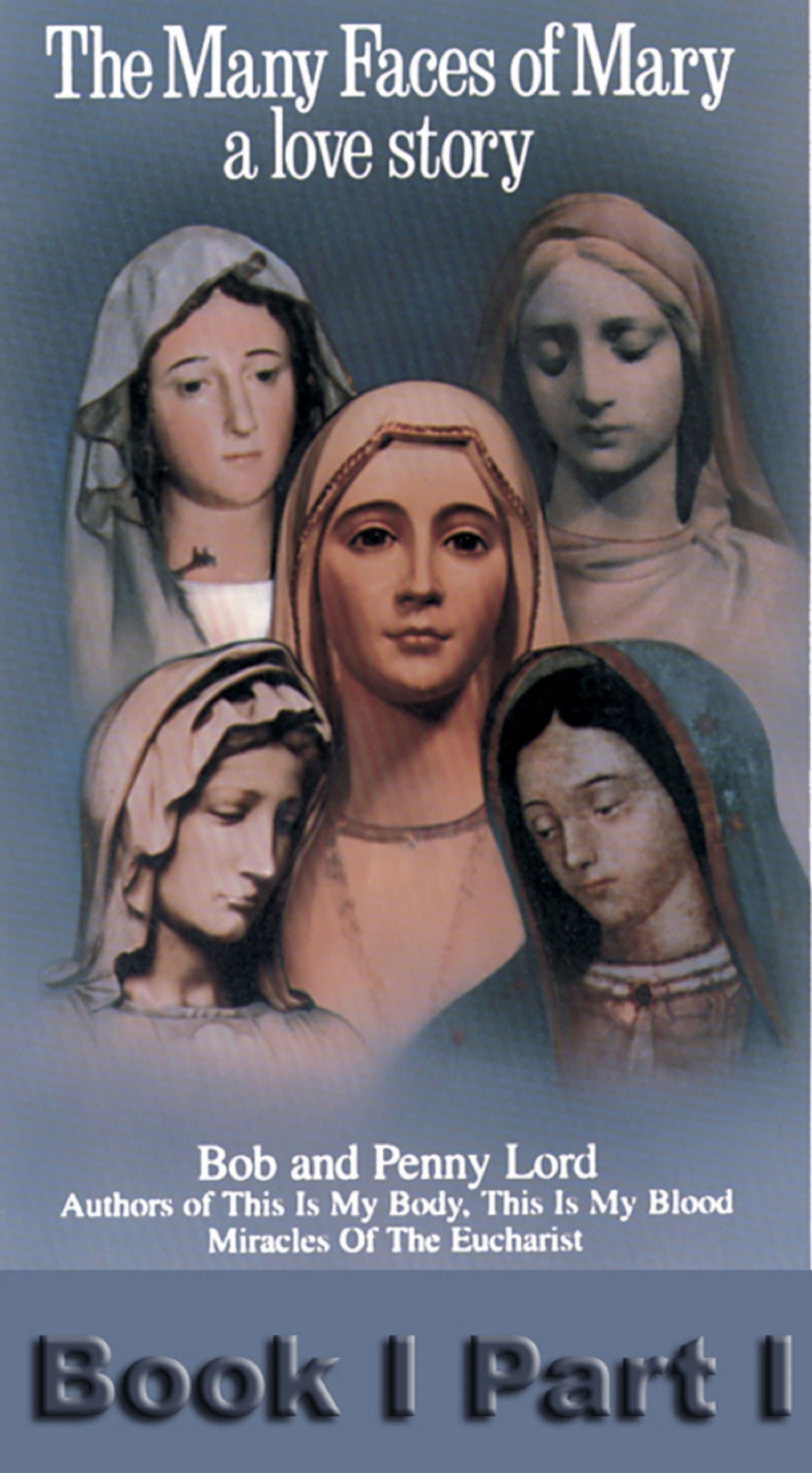 The Many Faces of Mary Book I a Love Story