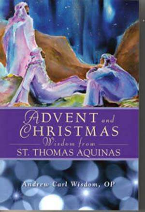 Advent and Christmas Wisdom from St. Thomas Aquinas