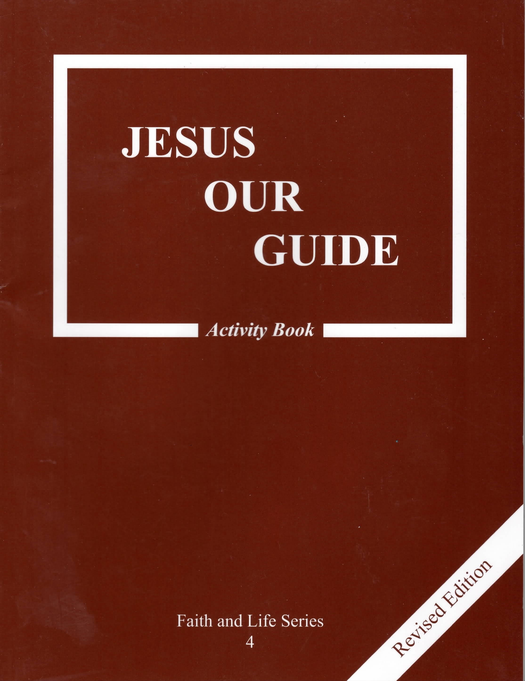 Faith and Life Series 4 Jesus Our Guide Activity Book